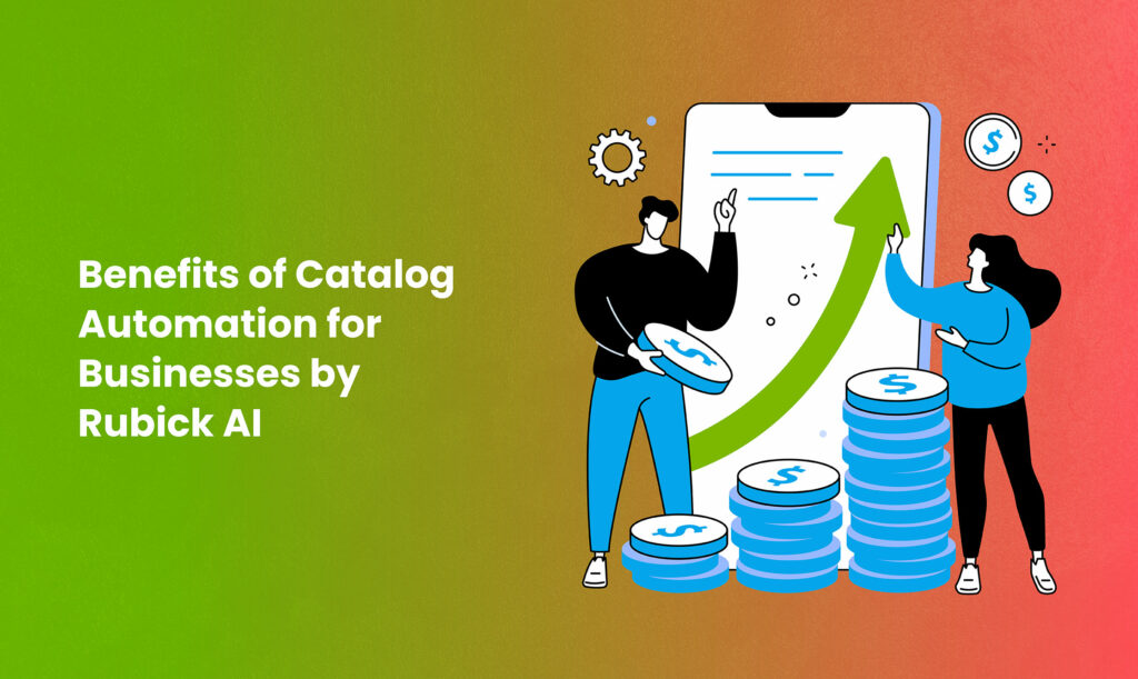 Benefits of Catalog Automation for Businesses