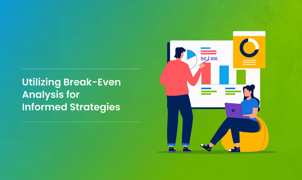 Utilizing Break-Even Analysis for Informed Strategies - Rubick.ai ...
