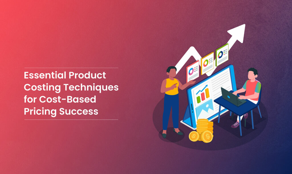 Essential Product Costing Techniques for Cost-Based Pricing Success - Rubick.ai Cost-Based ...