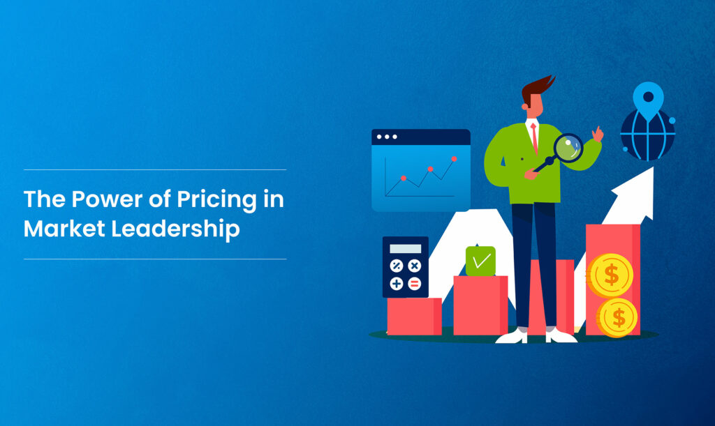 The Power of Pricing in Market Leadership - Rubick.ai Pricing Success ...